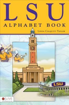 LSU Alphabet Book by Linda Colquitt Taylor | Goodreads