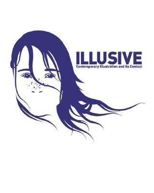 Illusive: Contemporary Illustration And Its Context by Robert Klanten ...