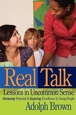 Real Talk: Lessons in Uncommon Sense: Nurturing Potential & Inspiring ...
