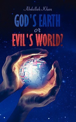 God's Earth or Evil's World by Abdulla Kahn | Goodreads