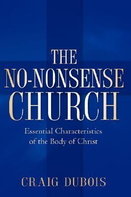 The No-Nonsense Church by Craig DuBois | Goodreads