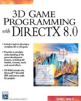 3D Game Programming with Directx 8.0 by Clayton E. Crooks | Goodreads