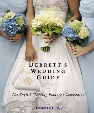 Debrett's Wedding Guide by Debrett's | Goodreads