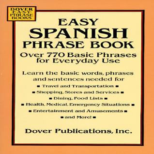 Easy Spanish Phrase Book: Over 770 Basic Phrases for Everyday Use by ...