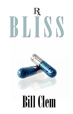 Bliss by Bill Clem | Goodreads