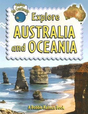 Explore Australia and Oceania by Bobbie Kalman | Goodreads