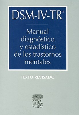 DSM-IV-TR: Manual diagnostico y estadístico de los trastornos mentales ...