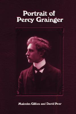 Portrait of Percy Grainger by Malcolm Gillies | Goodreads