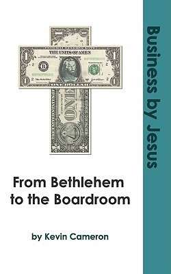Business by Jesus by Kevin Cameron | Goodreads