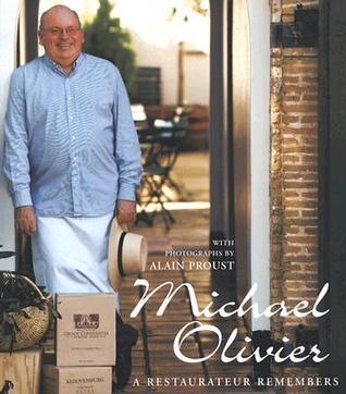 Michael Olivier: A Restaurateur Remembers by Michael Olivier | Goodreads
