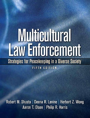 Multicultural Law Enforcement: Strategies for Peacekeeping in a Diverse ...