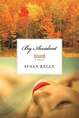 By Accident by Susan Kelly | Goodreads