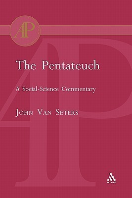 The Pentateuch: A Social-Science Commentary by John Van Seters | Goodreads