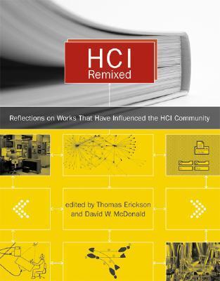HCI Remixed: Essays on Works That Have Influenced the HCI Community by ...