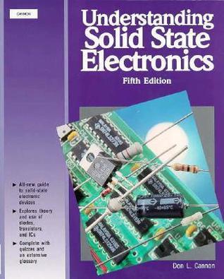 Understanding Solid State Electronics by Therese A. Cannon | Goodreads