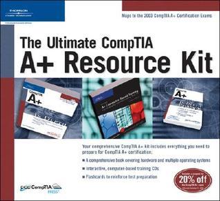 The Ultimate CompTIA A+ Resource Kit by Cengage Learning Course ...