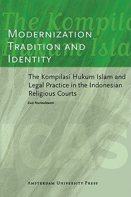 Modernization, Tradition and Identity: The Kompilasi Hukum Islam and ...