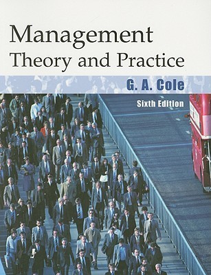 Management Theory and Practice by Gerald A. Cole | Goodreads