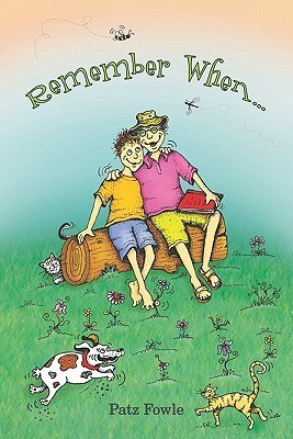 Remember When... by Patz Fowle | Goodreads