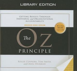 The Oz Principle by Roger Connors | Goodreads