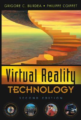 Virtual Reality Technology by Grigore C. Burdea | Goodreads