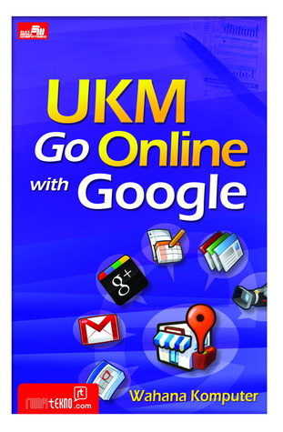UKM go Online with Google (Internet) by Wahana Komputer | Goodreads