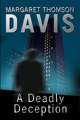 Deadly Deception by Margaret Thomson Davis | Goodreads