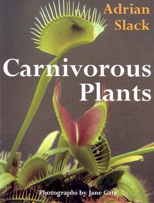 Carnivorous Plants by Adrian Slack | Goodreads