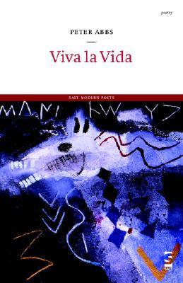 Viva La Vida (Spanish Edition) by Peter Abbs | Goodreads