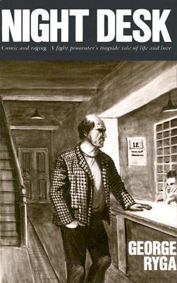 Night Desk by George Ryga | Goodreads
