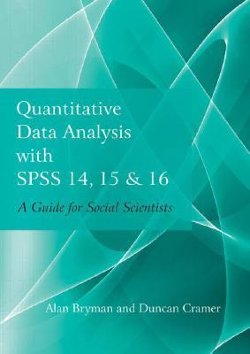Quantitative Data Analysis with SPSS 14, 15 & 16: A Guide for Social ...