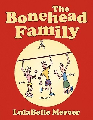 The Bonehead Family by LulaBelle Mercer | Goodreads