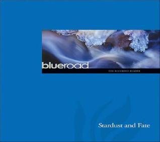 Stardust and Fate: The Blueroad Reader by Freya Manfred | Goodreads
