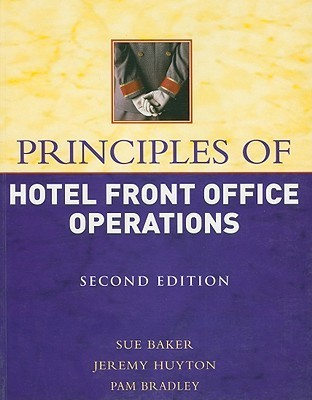 Principles of Hotel Front Office Operations by Jeremy Huyton | Goodreads