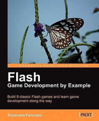 Flash Game Development by Example: Build 9 Classic Flash Games and ...