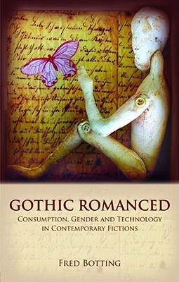 Gothic Romanced by Fred Botting | Goodreads
