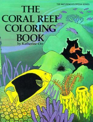 The Coral Reef Coloring Book by Katherine Orr | Goodreads