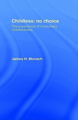 Childless: No Choice: The Experience of Involuntary Childlessness by ...