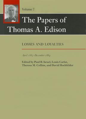 The Papers of Thomas A. Edison: Losses and Loyalties, April 1883 ...