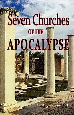 A Pictorial Guide to the 7 (Seven) Churches of the Apocalypse (the ...