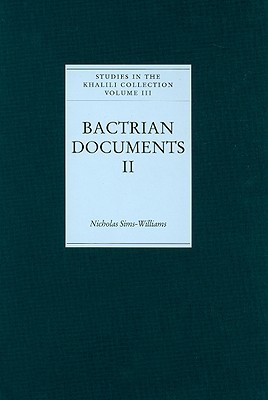 Bactrian Documents from Northern Afghanistan II: Letters and Buddhist ...