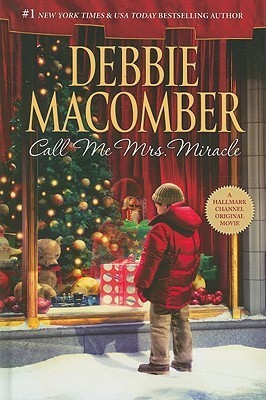 Call Me Mrs. Miracle by Debbie Macomber | Goodreads