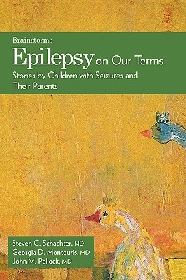 Epilepsy on Our Terms: Stories by Children with Seizures and Their ...