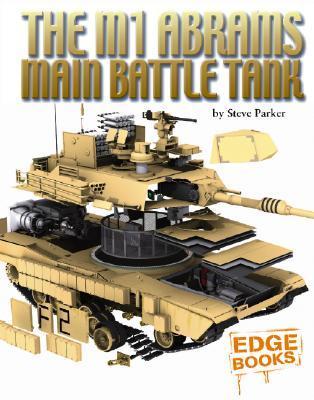 The M1 Abrams Main Battle Tank (Cross-Sections) by Steve Parker | Goodreads