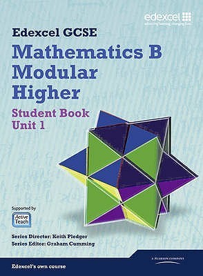 GCSE Mathematics Edexcel 2010: Spec B Higher Unit 1 Student Book by ...