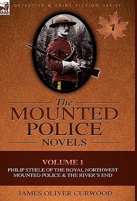 The Mounted Police Novels: Volume 1-Philip Steele of the Royal ...