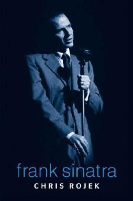 Frank Sinatra by Chris Rojek | Goodreads