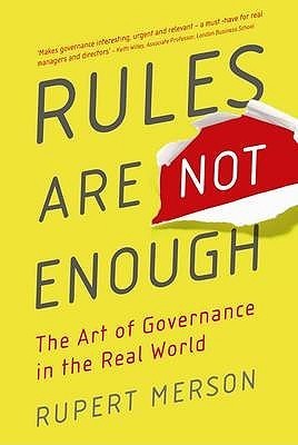 Rules Are Not Enough The Art Of Governance In The Real World by Rupert ...