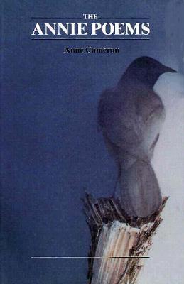 The Annie Poems by Anne Cameron | Goodreads