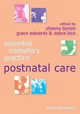 Postnatal Care (Essential Midwifery Practice) by Sheena Byrom | Goodreads